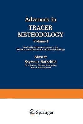 Advances in Tracer Methodology : Volume 4: a Collection of Papers ...