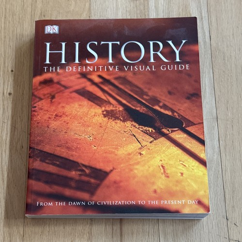 History : From the Dawn of Civilization to the Present Day by Adam Hart ...