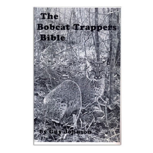 Bobcat Trapper's Bible - Guy Johnson - Book - Trapping Supplies | eBay