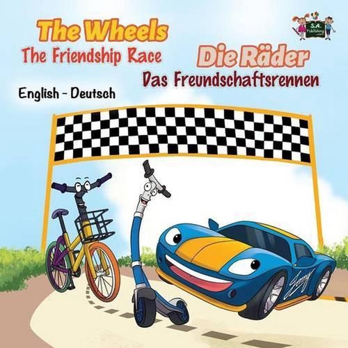 The Wheels -The Friendship Race: English German Bilingual Edition by ...