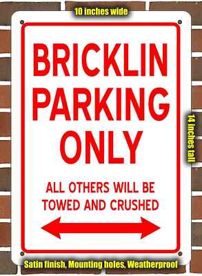 Metal Sign - BRICKLIN PARKING ONLY- 10x14 inches | eBay