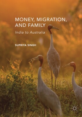 Money, Migration, And Family: India To Australia 9781349718108| eBay