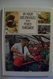 IN YOUR GREENHOUSE By PERCY THROWER | eBay