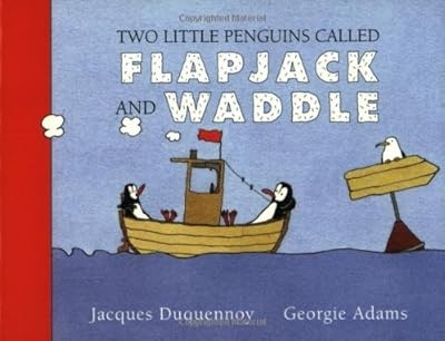 Two Little Penguins Called Flapjack And Waddle (Dolphin Books), Adams ...