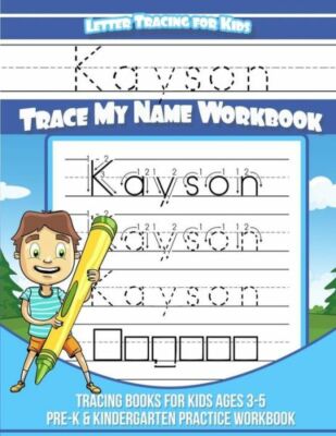 Kayson Letter Tracing For Kids Trace My Name Workbook: Tracing Books ...