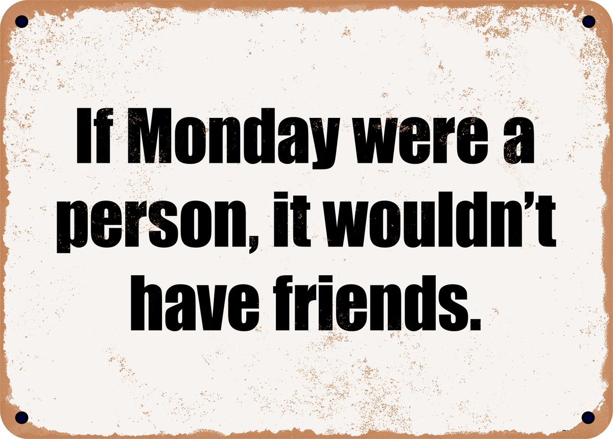 Monday Syndrome Quotes