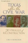 Texas after the Civil War: The Struggle of Reconstruction (Texas A&M ...