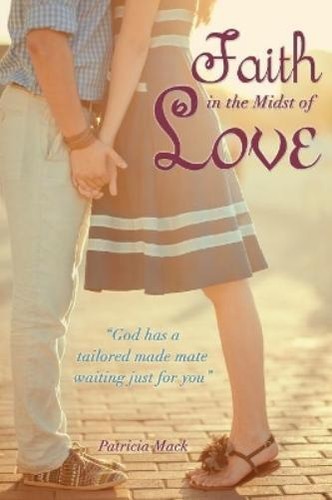 Patricia Mack Faith in the Midst of Love (Poche) | eBay