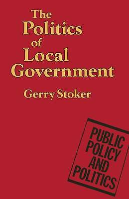 The Politics of Local Government by Gerry Stoker (Paperback, 1988) for ...
