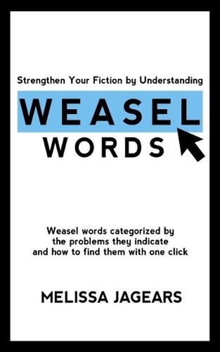 Strengthen Your Fiction by Understanding Weasel Words: Weasel words ...