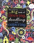Big Book of Drawing, Doodling and Colouring (Usborne Drawing, Doodling ...