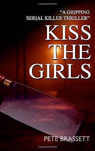 KISS THE GIRLS: a gripping serial killer thriller with a dark twist ...