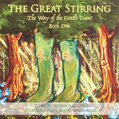 Great Stirring : The Way of the Gentle Giant Book One by Donna ...