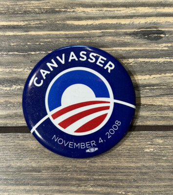 November 4 2008 Canvasser Political 2.25” Pin | eBay
