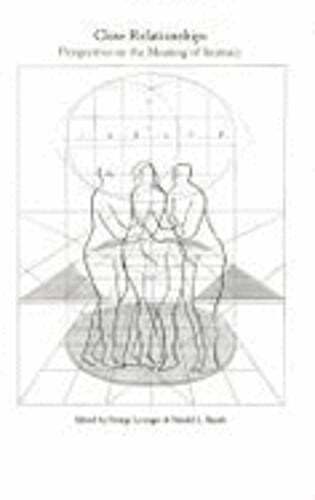 Close Relationships: Perspectives on the Meaning of Intimacy by George ...