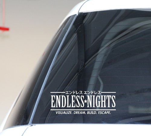 Endless Nights decal vinyl sticker JDM illest Lowered Sponser Drift | eBay