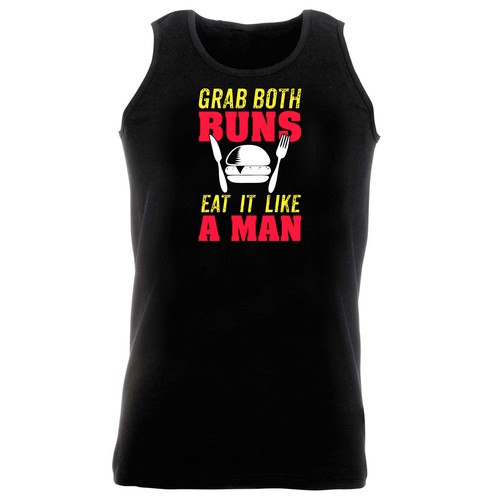 Grab Both Buns Eat It Like A Man Burger - Funny Singlet Vest Unisex ...