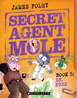 Dr. Nude (Secret Agent Mole: Book 3) by James Foley Paperback Book | eBay