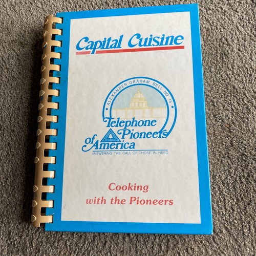 Capital Cuisine Cookbook Telephone Pioneers Washington DC 1991 | eBay