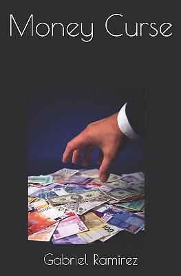 Money Curse By Gabriel Ramirez - New Copy - 9798608839443 | eBay UK
