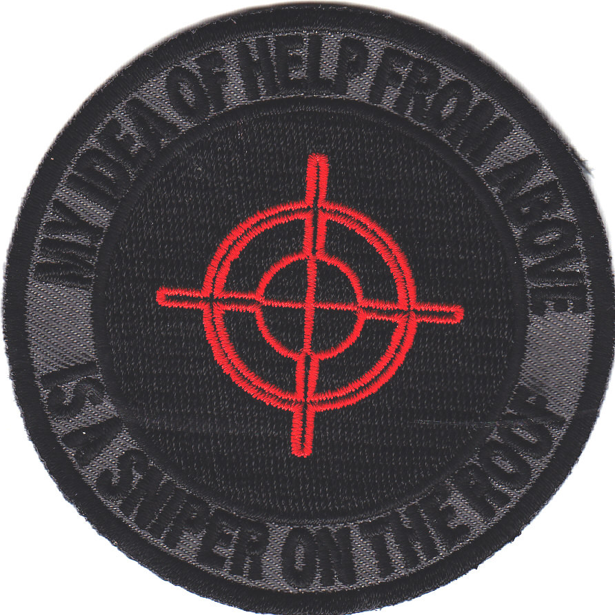 MY IDEA OF HELP FROM ABOVE IS A SNIPER ON THE ROOF Iron On Patch ...