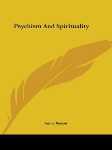 Psychism and Spirituality by Annie W. Besant (2005, Trade Paperback ...