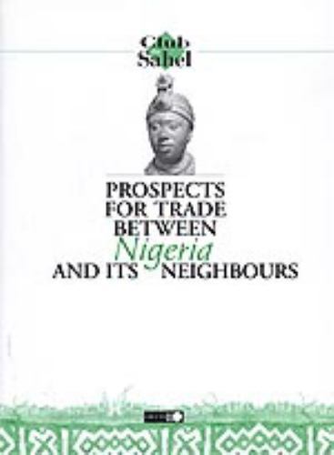 Prospects for Trade Between Nigeria and Its Neighbours by Cyril Obi and ...