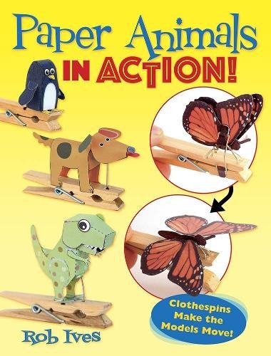 Rob Ives Paper Animals in Action! (Paperback) 9780486835914 | eBay Australia