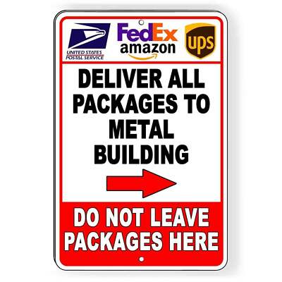 Deliver Packages To Metal Building Not Here Arrow Right Sign / Decal ...