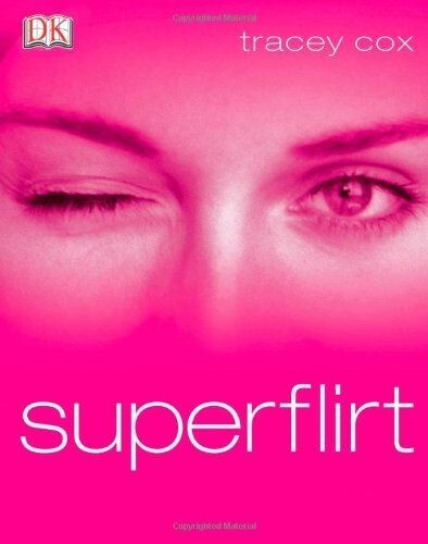 Superflirt Tracey Cox DK Paperback 9780789496515| eBay