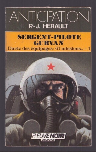 ANTICIPATION FLEUVE NOIR N°1562 . P.J HERAULT . SERGENT-PILOTE GURVAN 1 . 1987 . | eBay