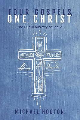 Four Gospels, One Christ by Michael Hooton (Paperback, 2016) for sale ...