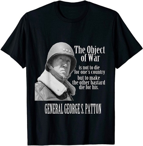 NEW LIMITED The Object of War - General George S. Patton T-Shirt | eBay