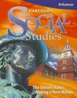 Harcourt Social Studies: The United States- Making a New Nation (Ar ...