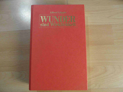 Wunder sind Wirklichkeit Taschenberichte aus dem Archiv der Kirche ...