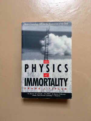 The Physics of Immortality: Modern Cosmology, G... by Tipler, Frank J ...