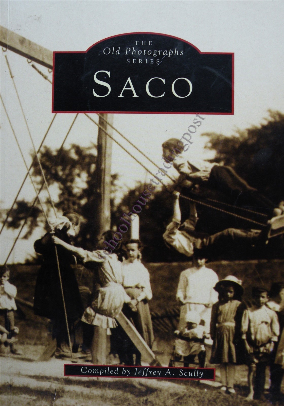 Images Of America Saco Maine By Jeffrey A Scully - History/Photos/1st ...