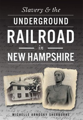 NEW The History Press Slavery & the Underground Railroad in New ...