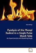 Pyrolysis of The Phenyl Radical in A Single Pulse Shock Tube von Arun ...