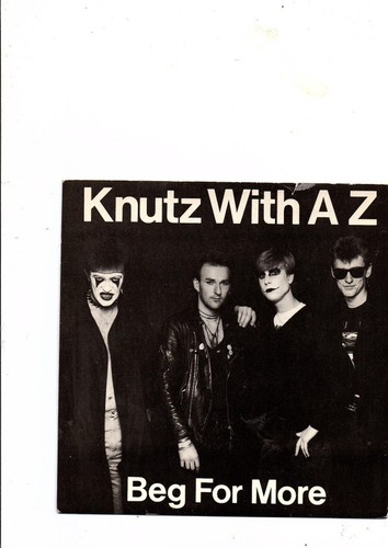 7" KNUTZ, A "Z" Beg For More KNUTZ1 Not On Label UK | eBay