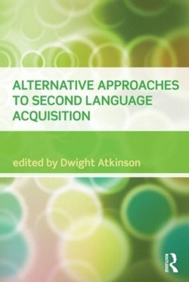 Alternative Approaches to Second Language Acquisition 1st Edition by ...