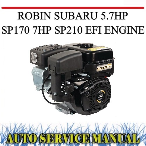 ROBIN SUBARU 5.7HP SP170 7HP SP210 EFI ENGINE WORKSHOP SERVICE MANUAL ...