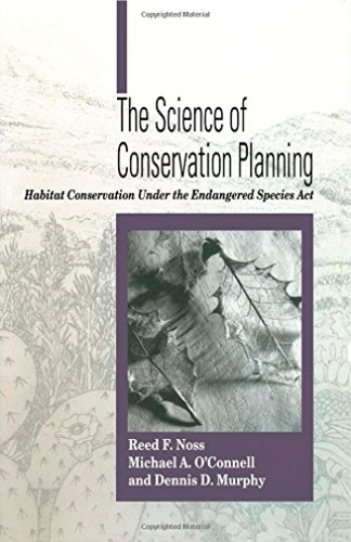 Michael O'Connell Reed F. Noss Dennis D. The Science of Conservation Pl ...