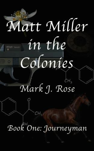 Matt Miller in the Colonies: Book One: Journeyman by Rose, Mark J ...