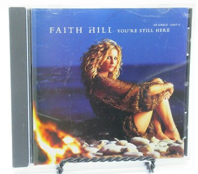 FAITH HILL: YOU'RE STILL HERE MUSIC CD SINGLE, 2 GREAT TRACKS, WARNER ...