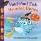 Pout-Pout Fish: Haunted House (A Pout-Pout Fish Paperback Adventure ...