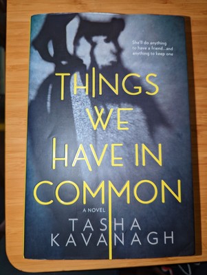 Things We Have in Common - Hardcover By Kavanagh, Tasha - GOOD ...