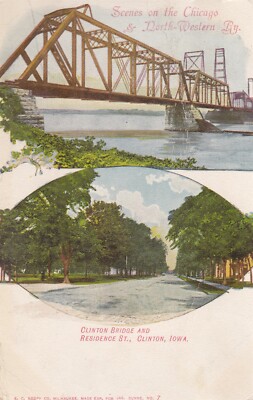 Clinton, IA - Clinton Bridge & Residence St, Chicago & North Western ...