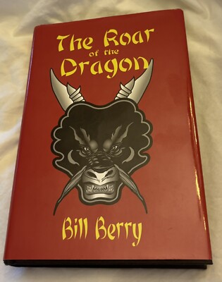 The Roar Of The Dragon By Bill Berry HC/DJ Nice Copy | eBay