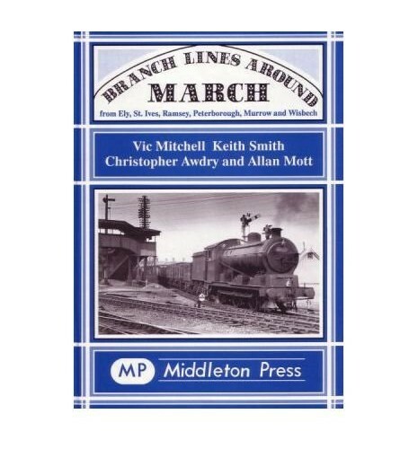 Branch Lines Around March (Branch Lines S.) by Smith Hardback Book The ...
